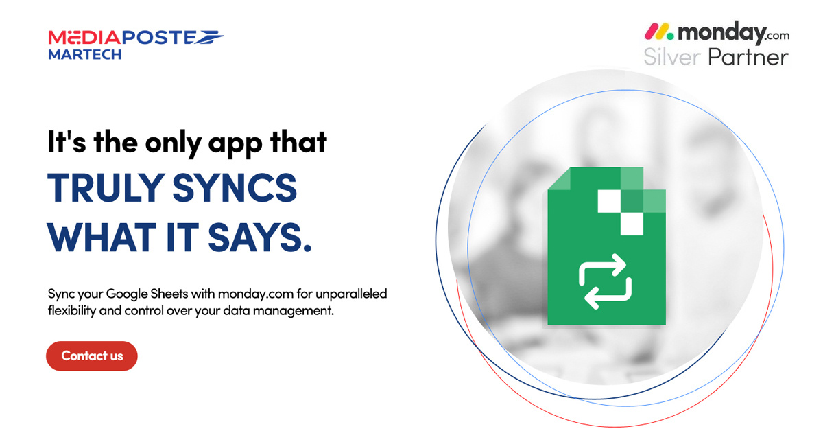 Google Sheets Sync Bridge | Mediaposte Martech | monday.com Silver Partner Google Sheets Sync Bridge | Mediaposte Martech | monday.com Silver Partner